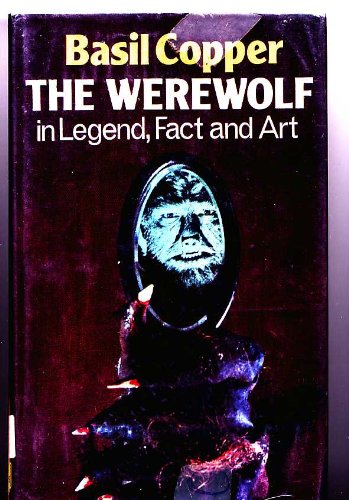 The Werewolf...in Legend, Fact and Art : Basil Cooper HC OOP – Captivated!